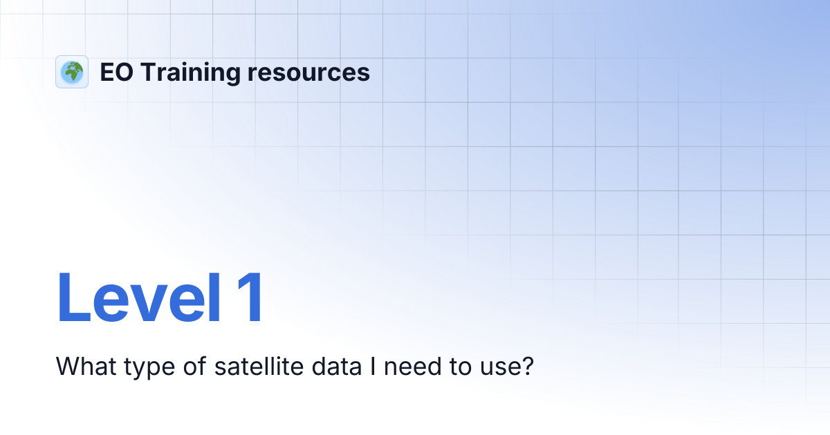 Level 1 | EO Training resources
