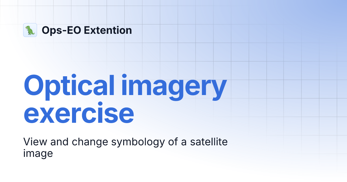 Optical imagery exercise | Ops-EO Extention