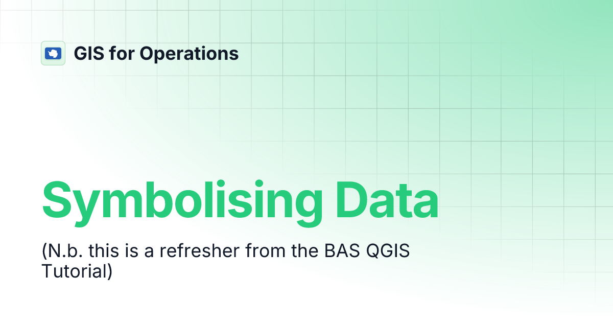 Symbolising Data | GIS for Operations