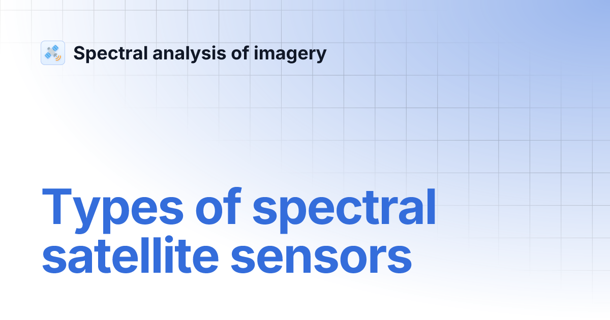 Types of spectral satellite sensors | Spectral analysis of imagery