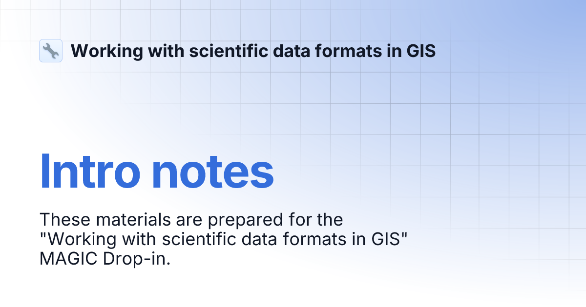 Intro notes | Working with scientific data formats in GIS
